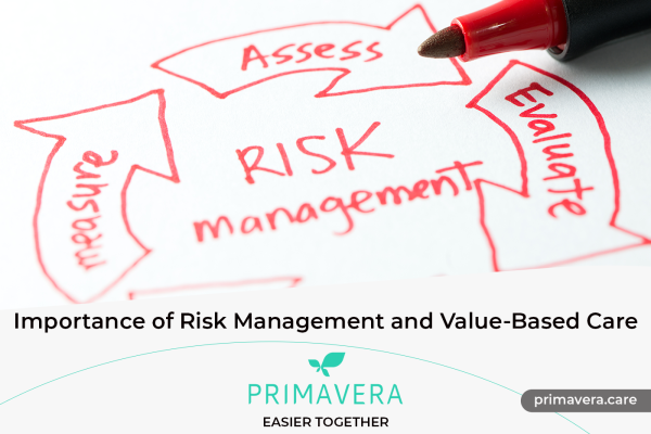 Importance of Risk Management and Value-Based Care | Primavera Care